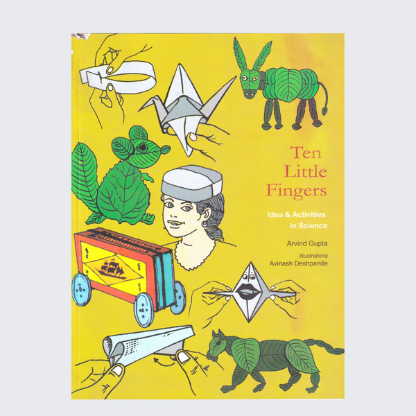 Ten Little Fingers : Ideas & Activities in Science – Eklavya Pitara